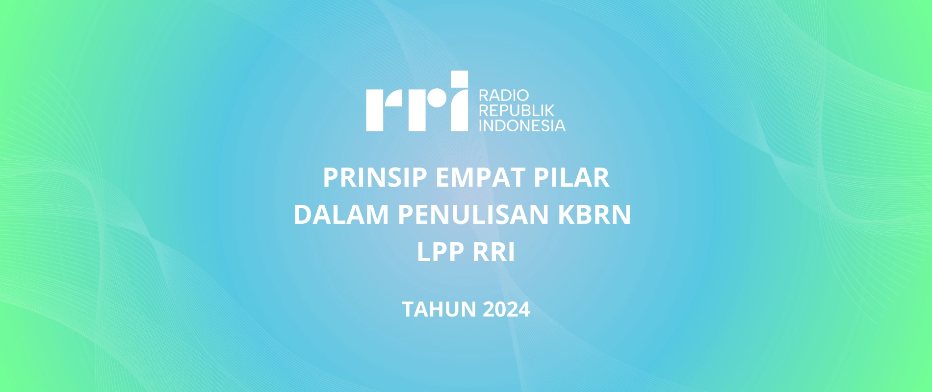 Prinsip Empat Pilar dalam Penulisan KBRN LPP RRI Padang | MBC RRI